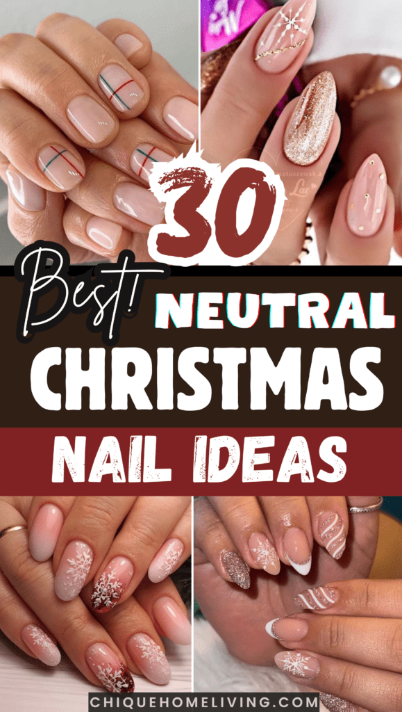 30 Neutral Christmas Nail Ideas for a Sophisticated Look