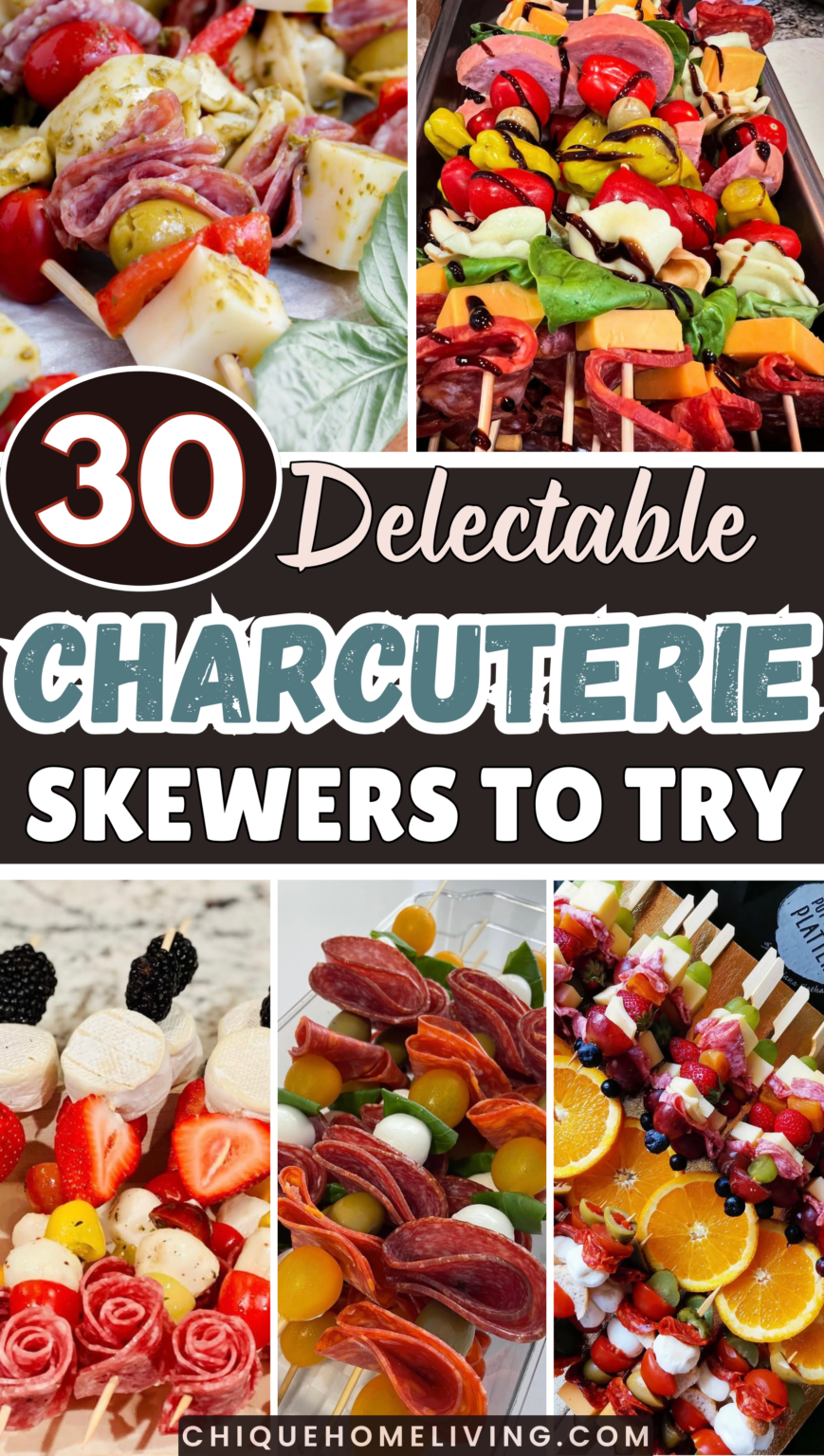 30 Easy and Delicious Charcuterie Skewers for Entertaining
