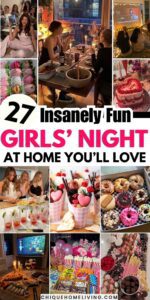27 Fun Girls' Night at Home Ideas for the Perfect Night